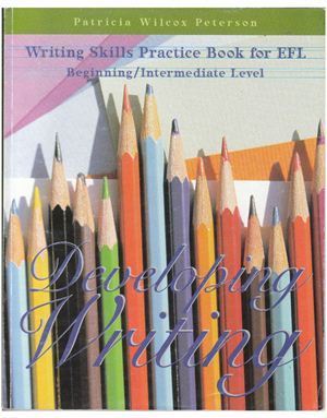 writting skills practice book for EFL by Patricia Wilcox Peterson ...