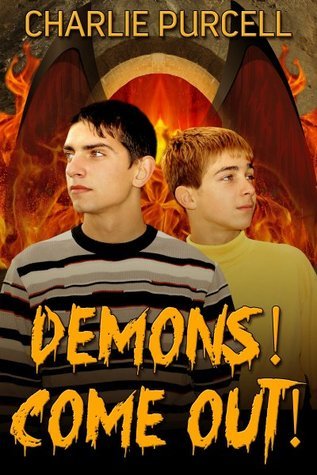 Demons! Come Out! by Charlie Purcell | Goodreads