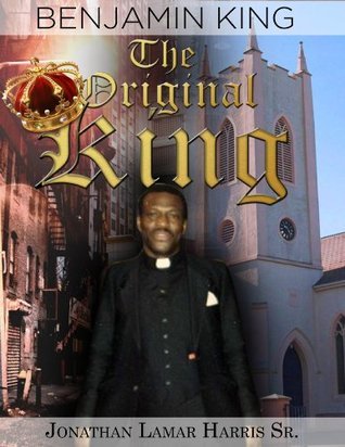 Name Me King: The Original King-The Benjamin King Story by Jonathan ...