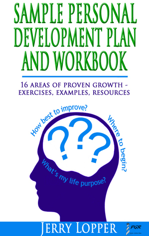 Sample Personal Development Plan and Workbook by Jerry Lopper | Goodreads