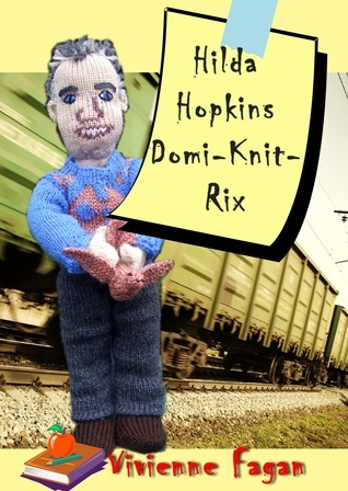 Hilda Hopkins, Domi-Knit-Rix by Vivienne Fagan | Goodreads