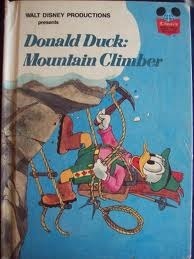 Donald Duck: Mountain Climber by Walt Disney Company | Goodreads