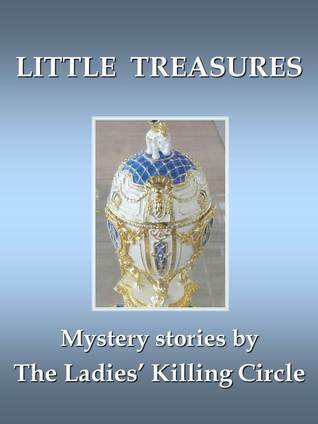 Little Treasures by Ladies' Killing Circle | Goodreads