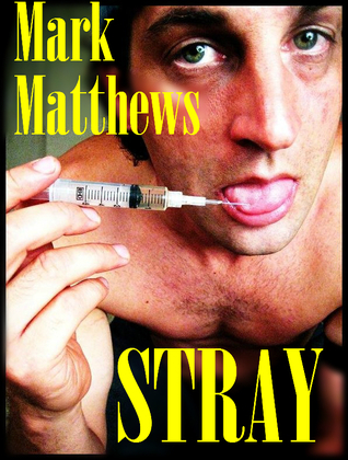 Stray by Mark Matthews | Goodreads