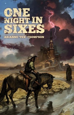 One Night in Sixes (1) by Arianne "Tex" Thompson | Goodreads