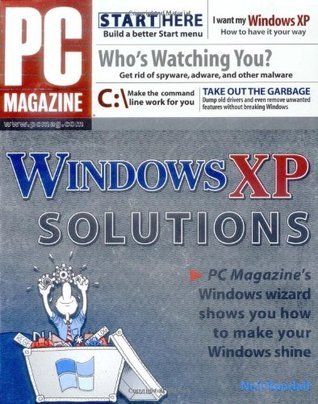 PC Magazine's Windows Xp Solutions by Neil Randall | Goodreads