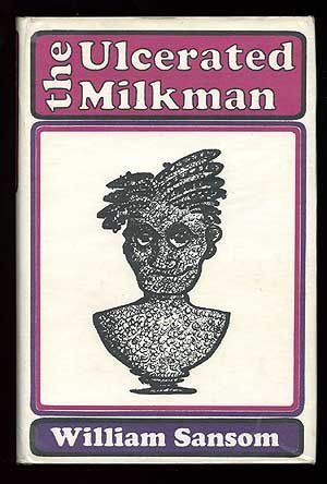 The Ulcerated Milkman by William Sansom | Goodreads