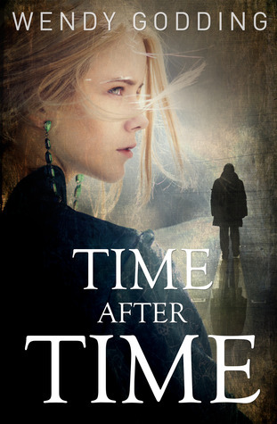 Time After Time by Wendy Godding | Goodreads