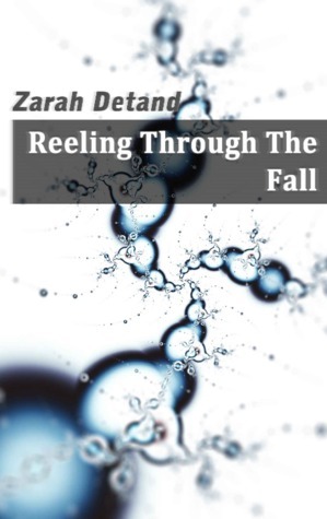 Reeling Through the Fall by Zarah Detand | Goodreads