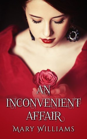 An Inconvenient Affair by Mary Williams | Goodreads