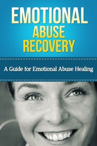Emotional Abuse Recovery: A Guide for Emotional Abuse Healing by Lauren ...