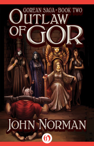 Outlaw of Gor (Gorean Saga Book 2) by John Norman | Goodreads