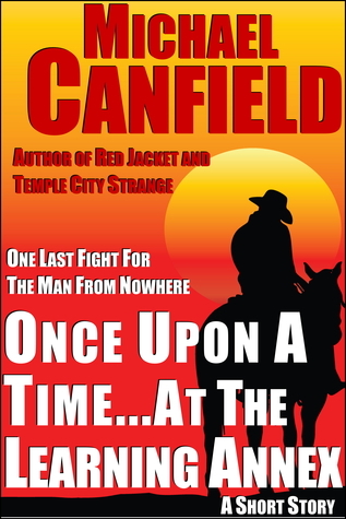 Once Upon A Time...At The Learning Annex by Michael Canfield | Goodreads
