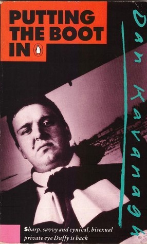 Putting the Boot In by Dan Kavanagh | Goodreads