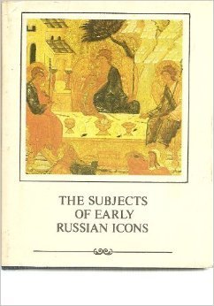 The Subject of Early Russian Icons by A.S. Kostsova | Goodreads