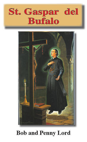 Saint Gaspar del Bufalo by Bob Lord | Goodreads