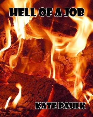 Hell of a Job by Kate Paulk | Goodreads