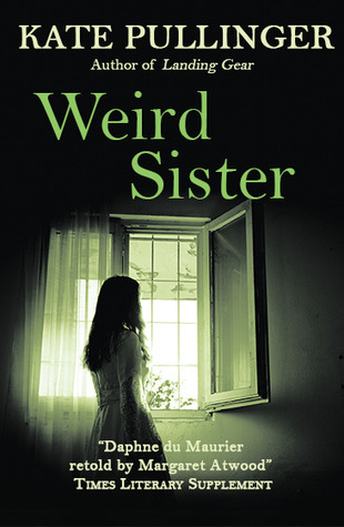 Weird Sister by Kate Pullinger | Goodreads