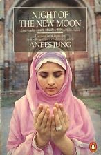 Night of the New Moon: Encounters with Muslim Women by Anees Jung ...