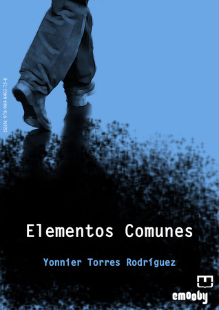 Elementos Comunes by Yonnier Torres Rodríguez | Goodreads