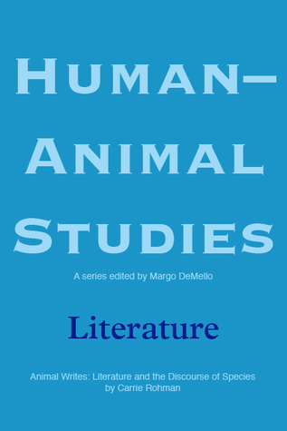 Human-Animal Studies: Literature by Margo Demello | Goodreads