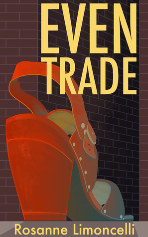 Even Trade by Rosanne Limoncelli | Goodreads