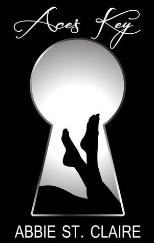 Ace's Key by Abbie St. Claire | Goodreads
