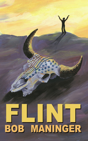 Flint by Bob Maninger | Goodreads