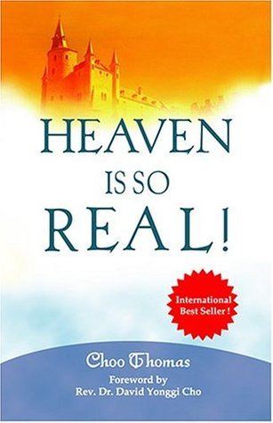 Heaven Is So Real by Choo Thomas | Goodreads