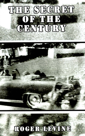 The Secret of the Century by Roger Levine | Goodreads