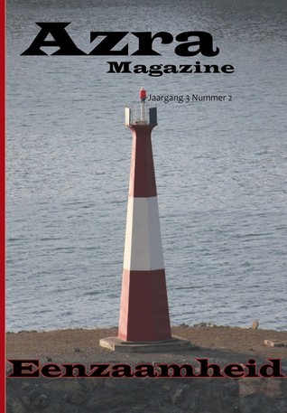Azra Magazine (#3.2) Eenzaamheid by Carien Touwen | Goodreads