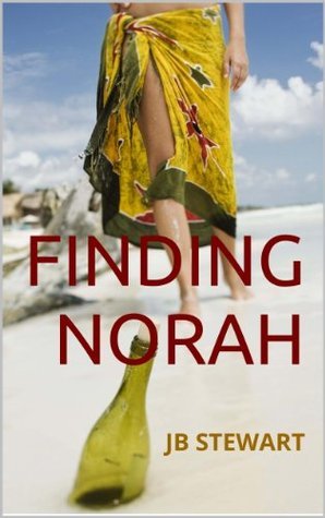 Finding Norah by J.B. Stewart | Goodreads