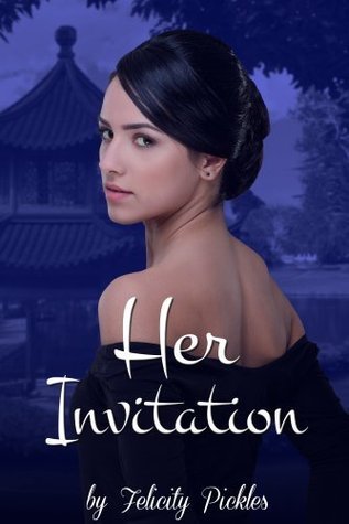 Her Invitation (Her..., #2) by Felicity Pickles | Goodreads