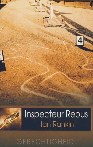 Gerechtigheid (Inspector Rebus, #8) by Ian Rankin | Goodreads
