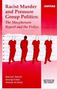 Racist Murder and Pressure Group Politics: The Macpherson Report and ...