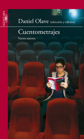 Cuentometrajes by Daniel Olave | Goodreads