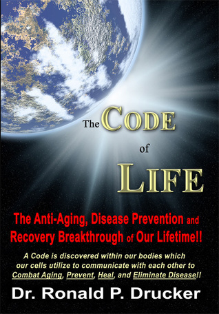 The Code of Life: The Anti-Aging, Disease Prevention & Recovery ...