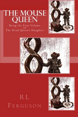 The Mouse Queen by True Colbytrax | Goodreads