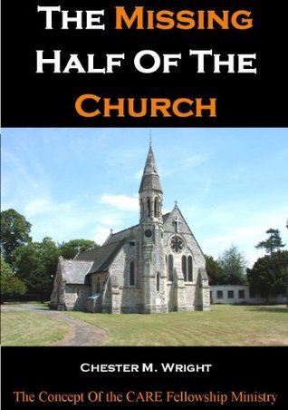 The Missing Half of The Church by Chester Maynard Wright | Goodreads