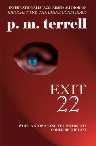 Exit 22 (Black Swamp Mysteries Book 1) by P.M. Terrell | Goodreads