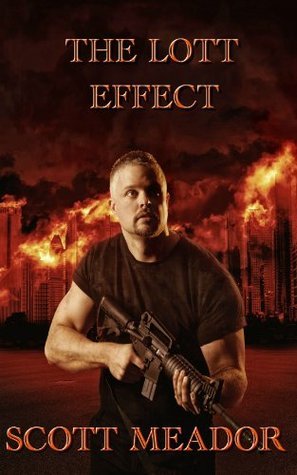 The Lott Effect (The Paul Lott Series Book 1) by Scott Meador | Goodreads