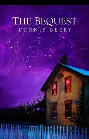 The Bequest by Dennis Beery | Goodreads