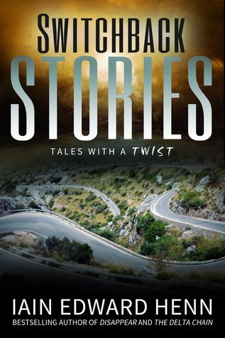 Switchback Stories by I.E. Henn | Goodreads