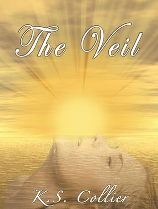 The Veil by K.S. Collier | Goodreads