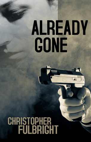 Already Gone (Young Adult Mystery Thriller) by Christopher Fulbright | Goodreads