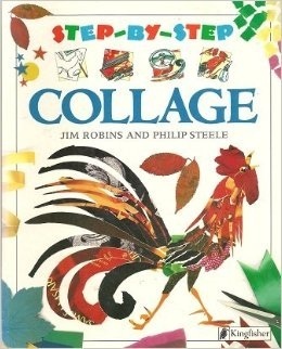Collage (Step-by-Step) by Jim Robins | Goodreads