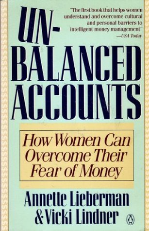 Unbalanced Accounts: How Women Can Overcome Their Fear of Money by ...