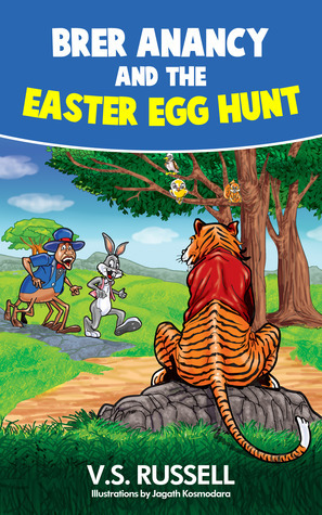 Brer Anancy and the Easter Egg Hunt by V.S. Russell | Goodreads