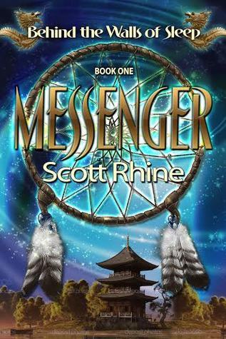 Messenger (Behind the Walls of Sleep, #1) by Scott Rhine | Goodreads