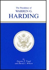 The Presidency of Warren G. Harding by Eugene P. Trani | Goodreads